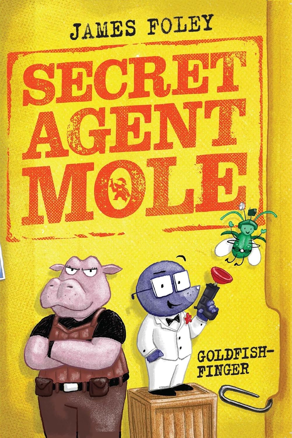 Secret Agent Mole: Goldfish-Finger - James Foley – Book Bubble/Old ...