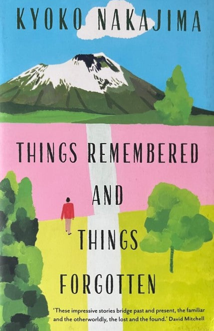 Things Remembered and Things Forgotten - Kyoko Nakajima – Book Bubble ...